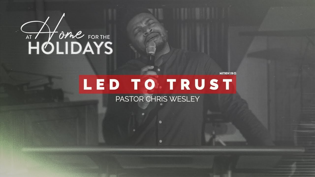 Led to Trust | Pastor Chris Wesley | Antioch Fellowship Church - YouTube