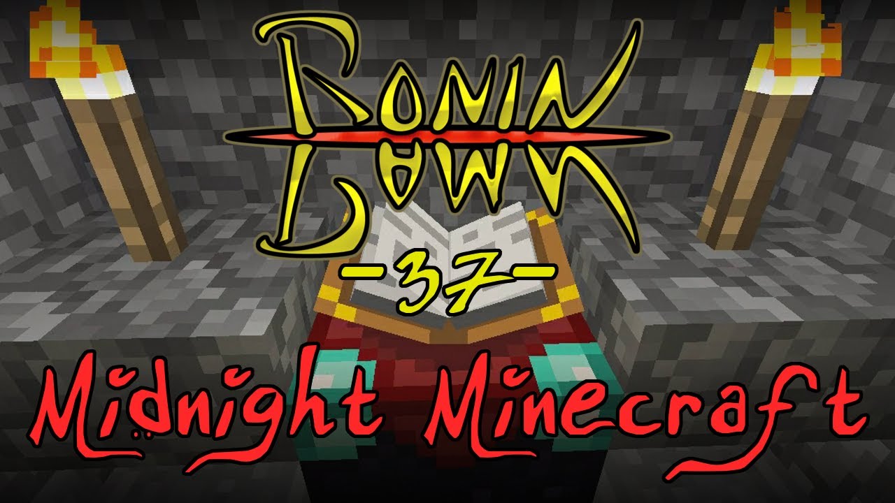 Midnight Minecraft 37: At Long Last... - YouTube