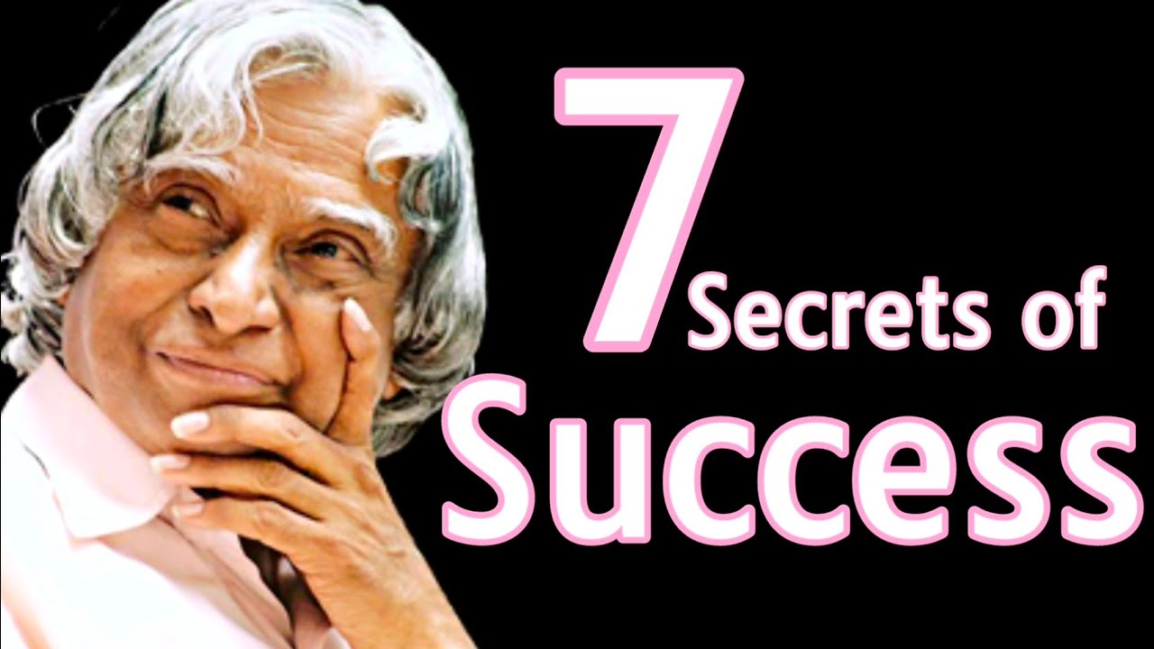 7 secrets of Success - APJ Abdul Kalam | Inspirational | Aaron Ansalam ...