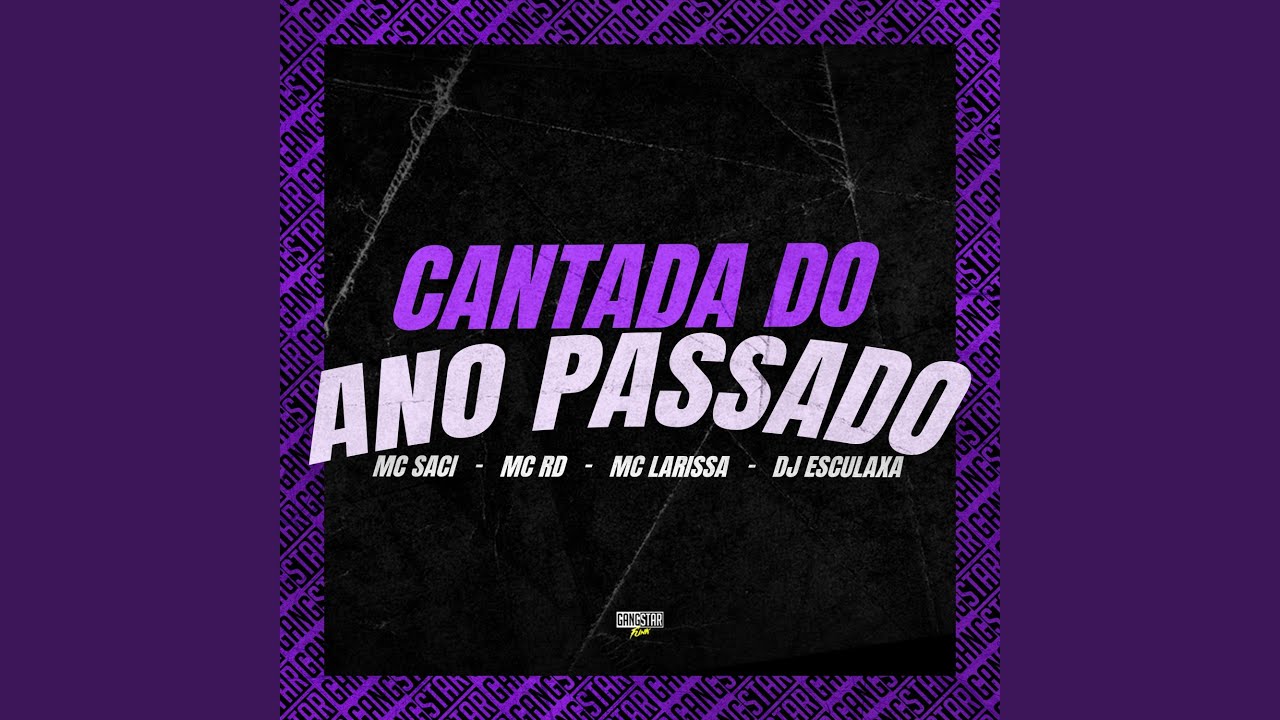 Cantada do Ano Passado - YouTube