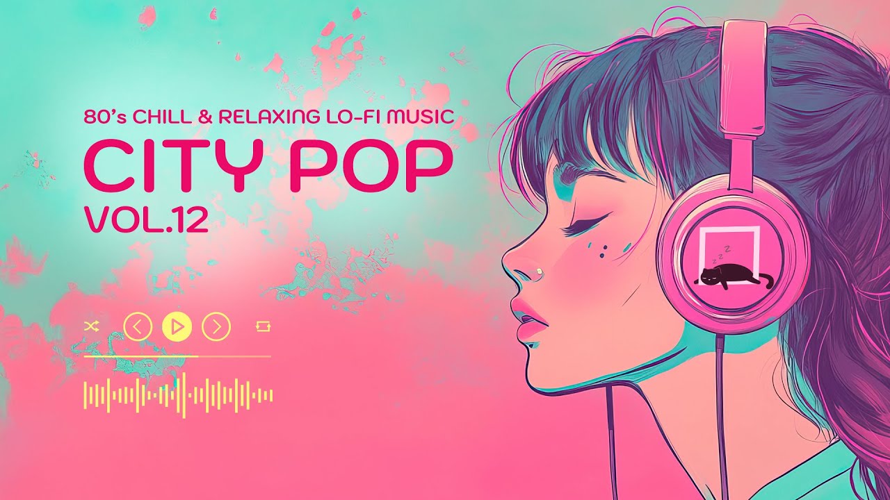 80's CITY POP Vol.12 [playlist] | Chill & Relaxing Lo-Fi Music ...