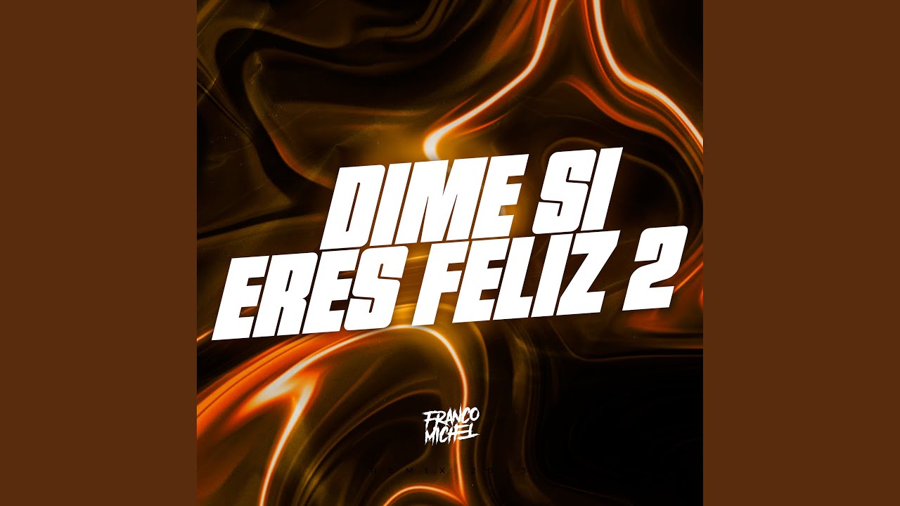 Dime Si Eres Feliz Vol.2 (Remix) - YouTube Music