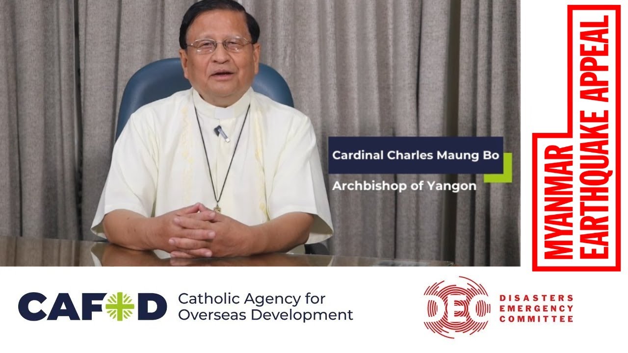 Cardinal Charles Maung Bo Updates on the Myanmar Earthquake Appeal ...