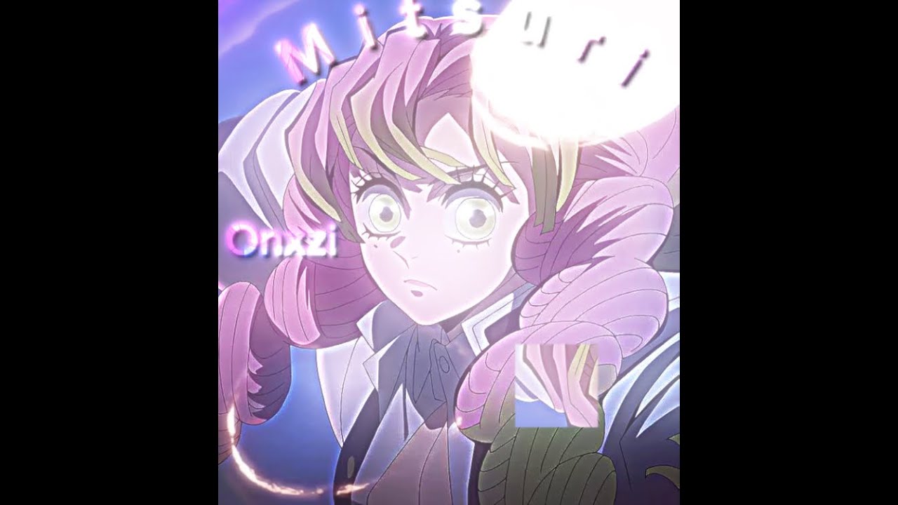 Mitsuri edit - YouTube