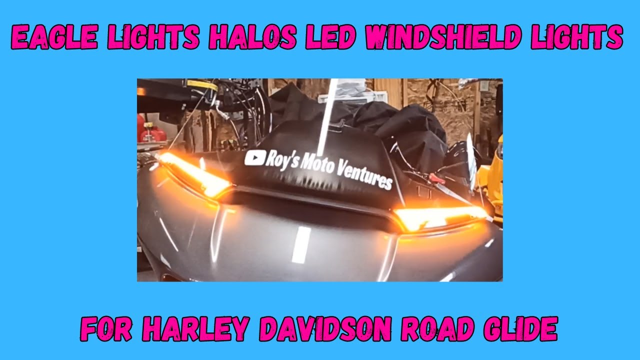 Eagle Lights HALOS LED Windshield Lights for Harley Davidson Road Glide ...