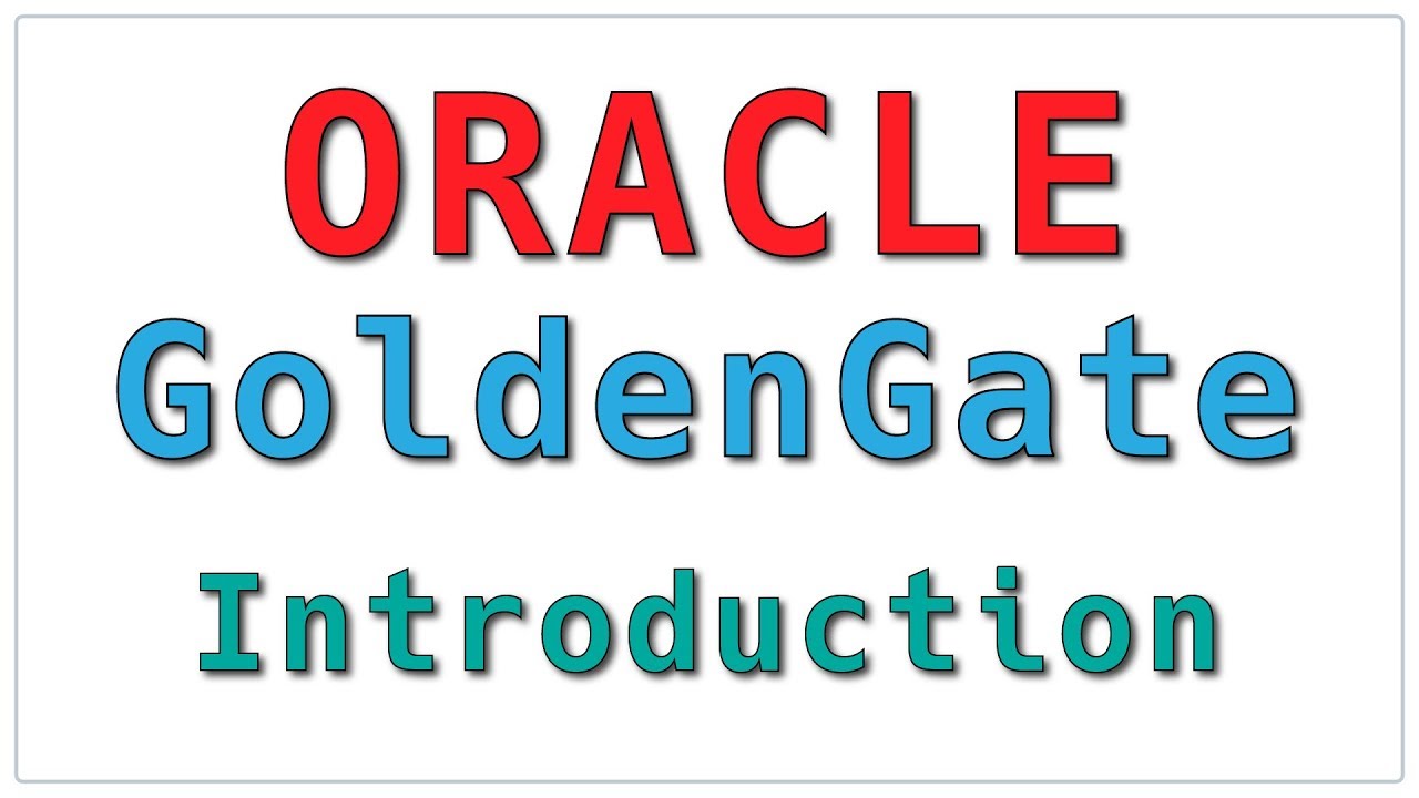 Oracle GoldenGate Introduction - YouTube