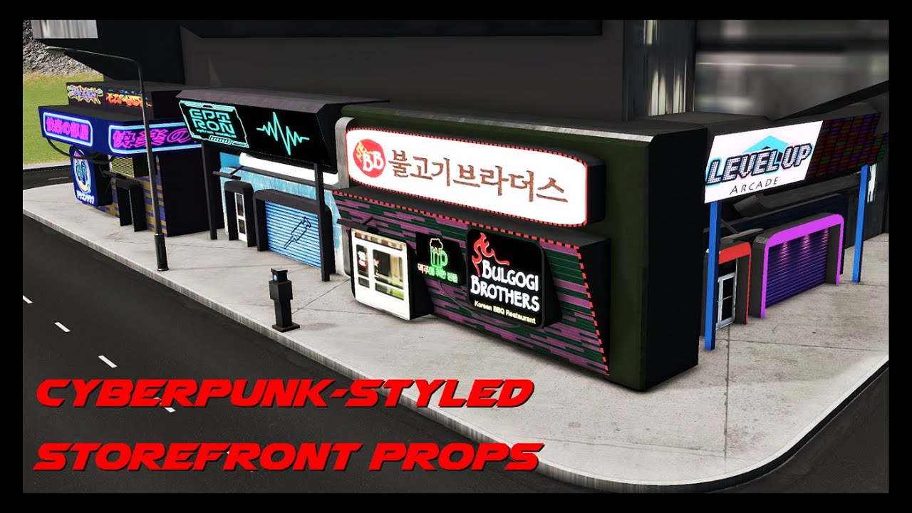 Cyberpunk-Themed StoreFront props for Cities:Skylines - YouTube