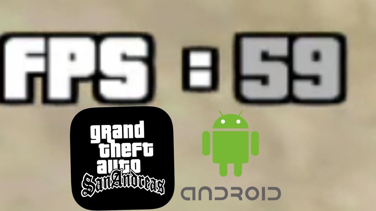 Mod 60 Fps Para Gta Sa Android 2 0 Youtube