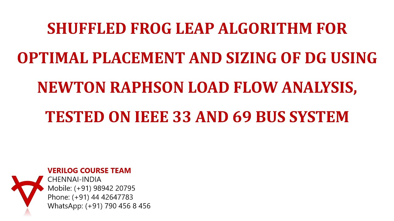 Shuffled Frog Leap Algorithm Optimal Placement And Sizing Of Dg Newton Raphson Load Flow