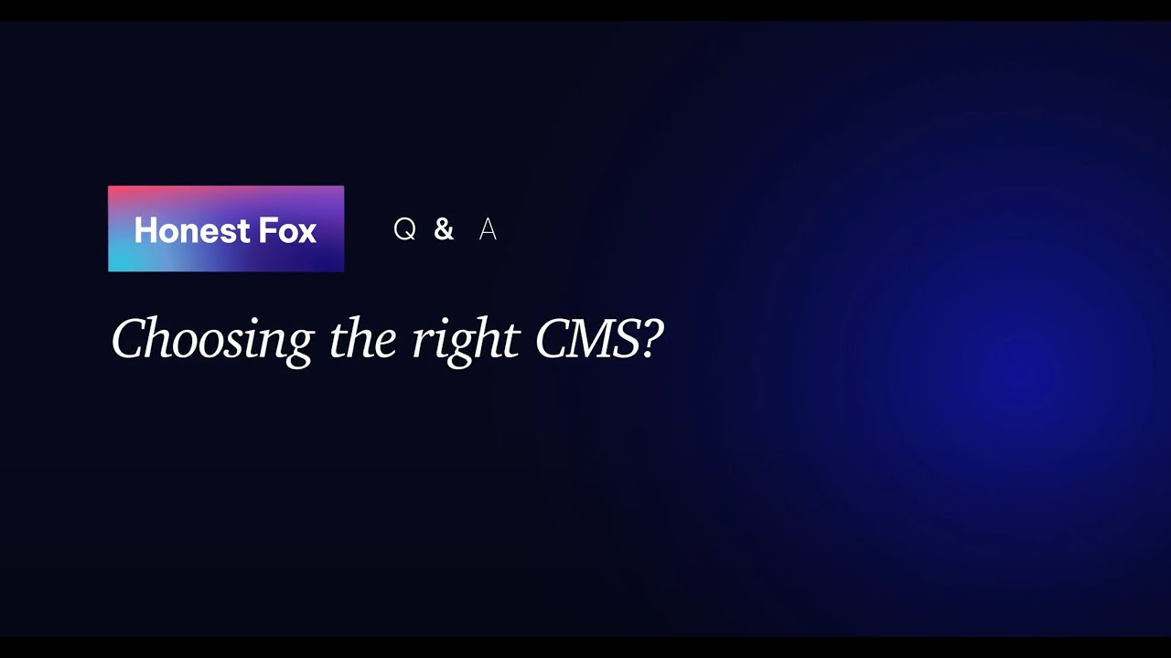 Honest Fox Q&A with Dillon - Choosing the right CMS - YouTube