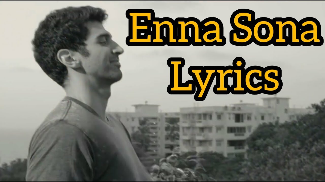 Enna Sona Lyrics | Shraddha Kapoor | Aditya Roy Kapur | A.R. Rahman ...