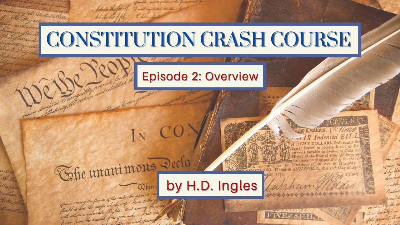 Constitution Crash Course | Episode 2: Overview - YouTube