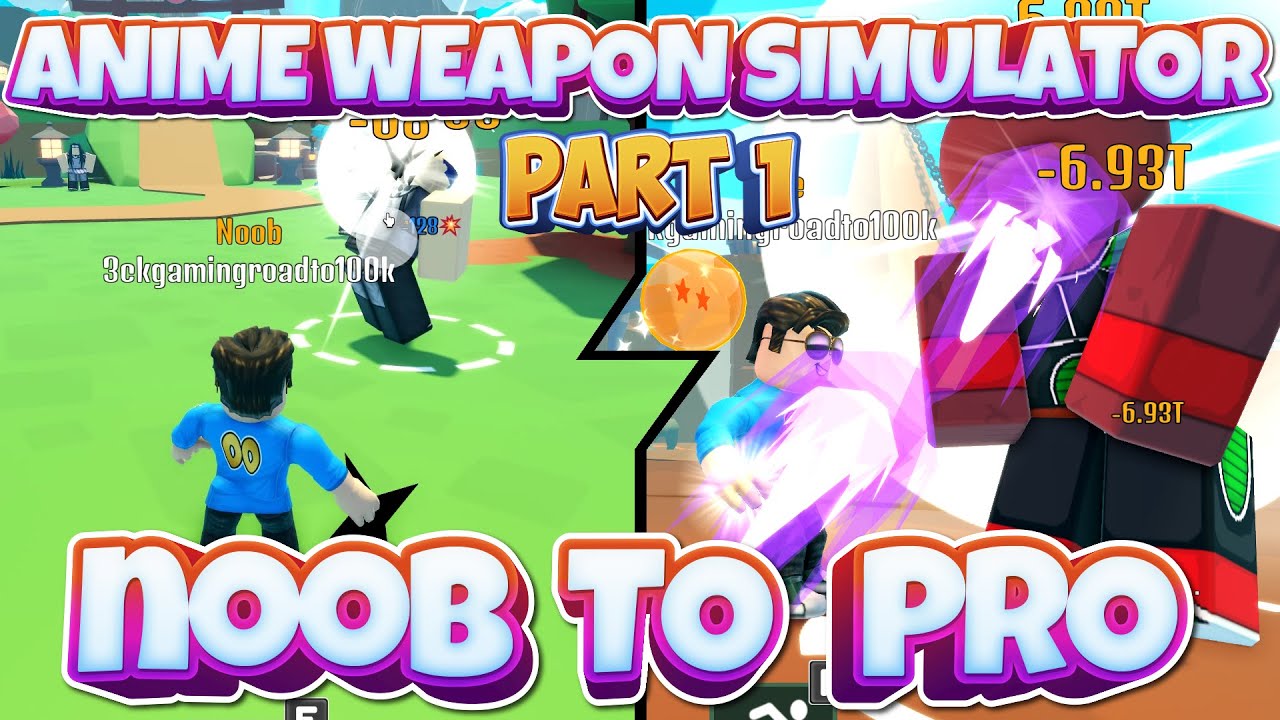 Noob to Pro Series Anime Weapon Simulator part 1 - YouTube