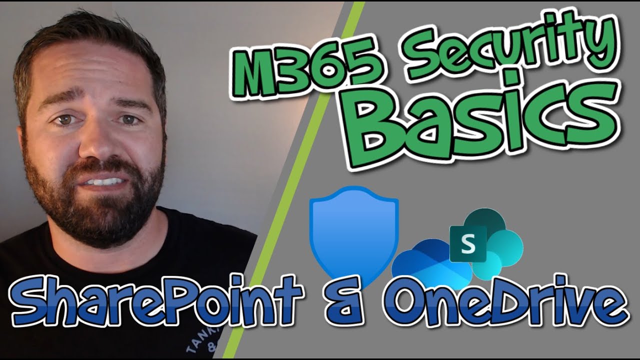 Microsoft 365 Security Basics: SharePoint & One Drive Security - YouTube