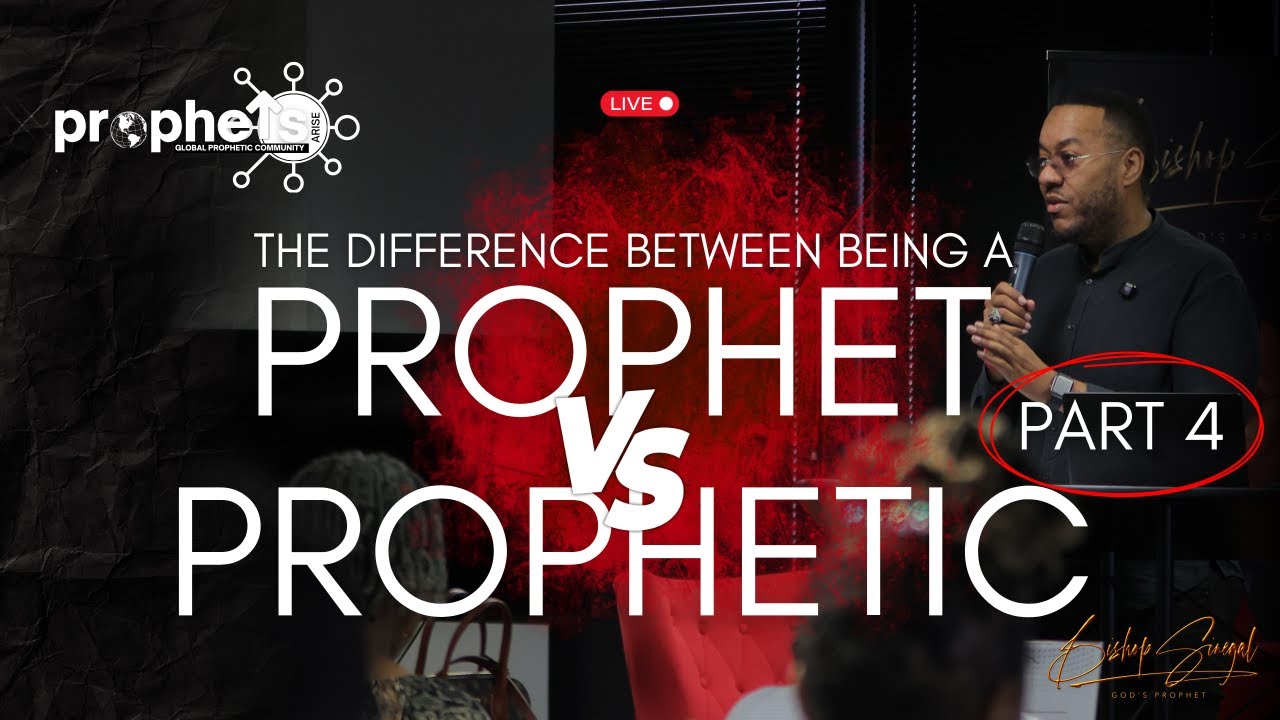Pt. 4 Being a prophet vs being prophetic - YouTube