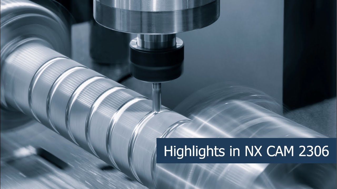 Highlights und Neuerungen in Siemens NX CAM 2306 - YouTube