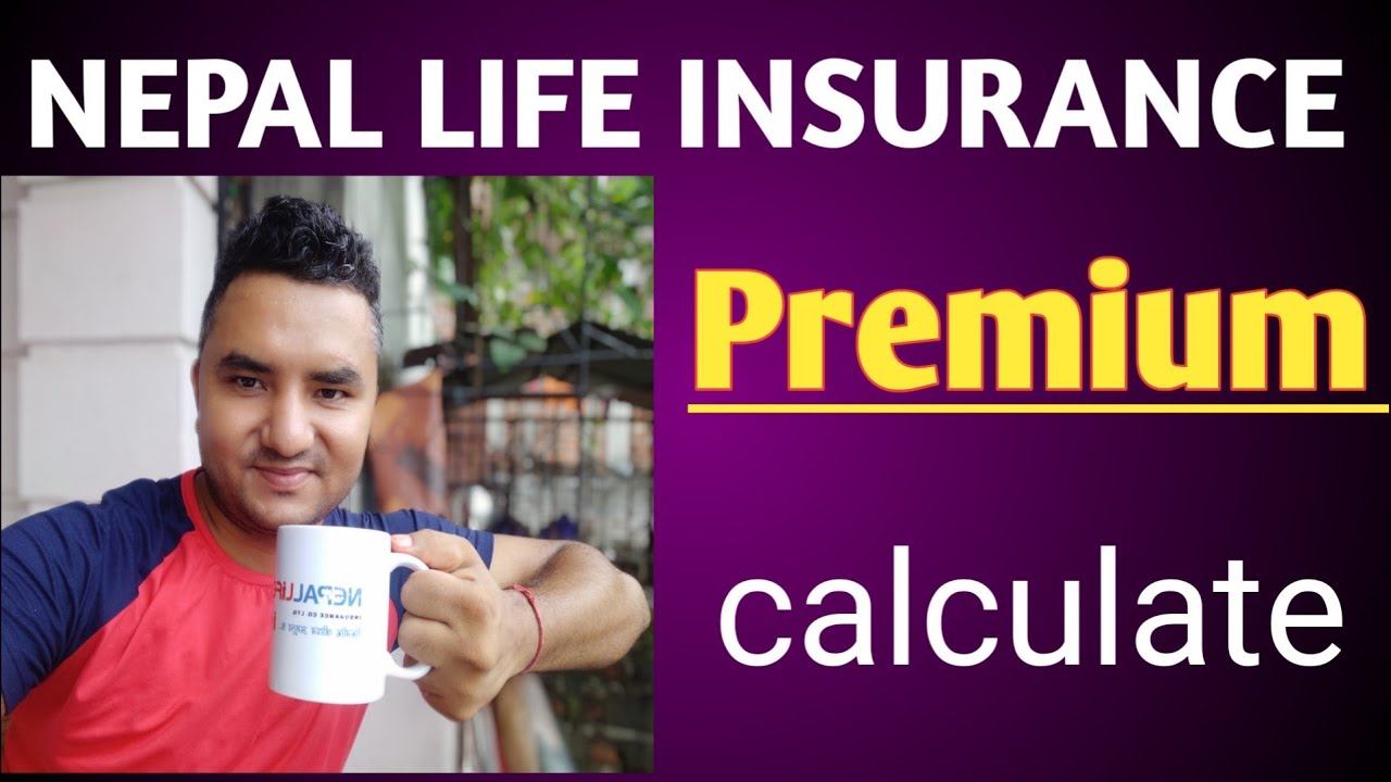 Nepal life insurance calculate premium - YouTube