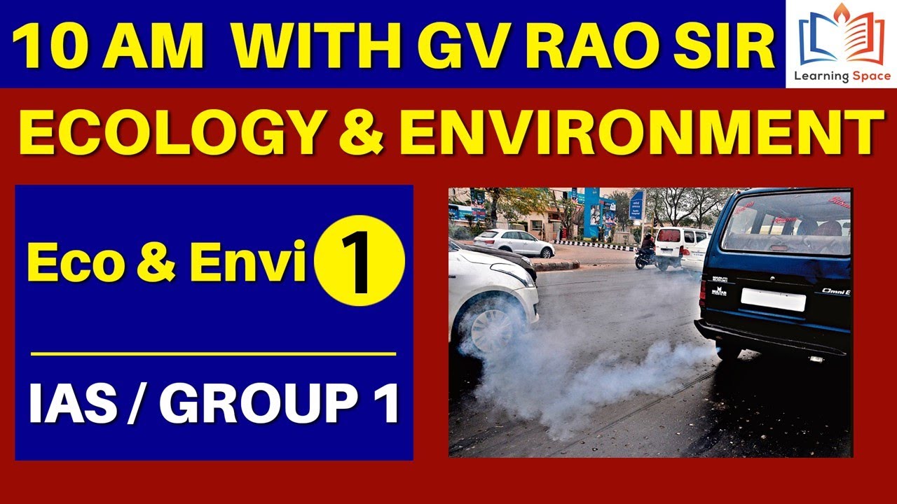 10 AM with G V Rao Sir || Eco&Envi - 1 || IAS / Group 1 by G V Rao Sir ...