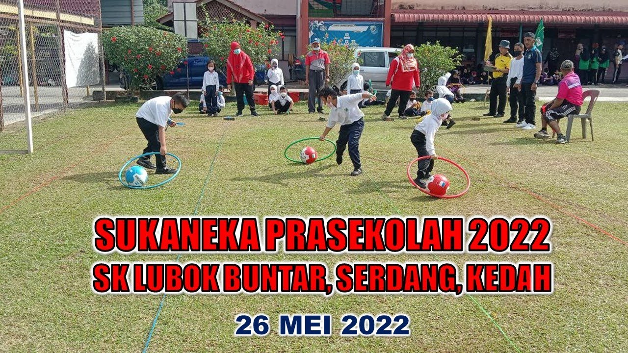 Sukaneka Prasekolah 2022 I Sekolah Kebangsaan Lubok Buntar, Serdang ...