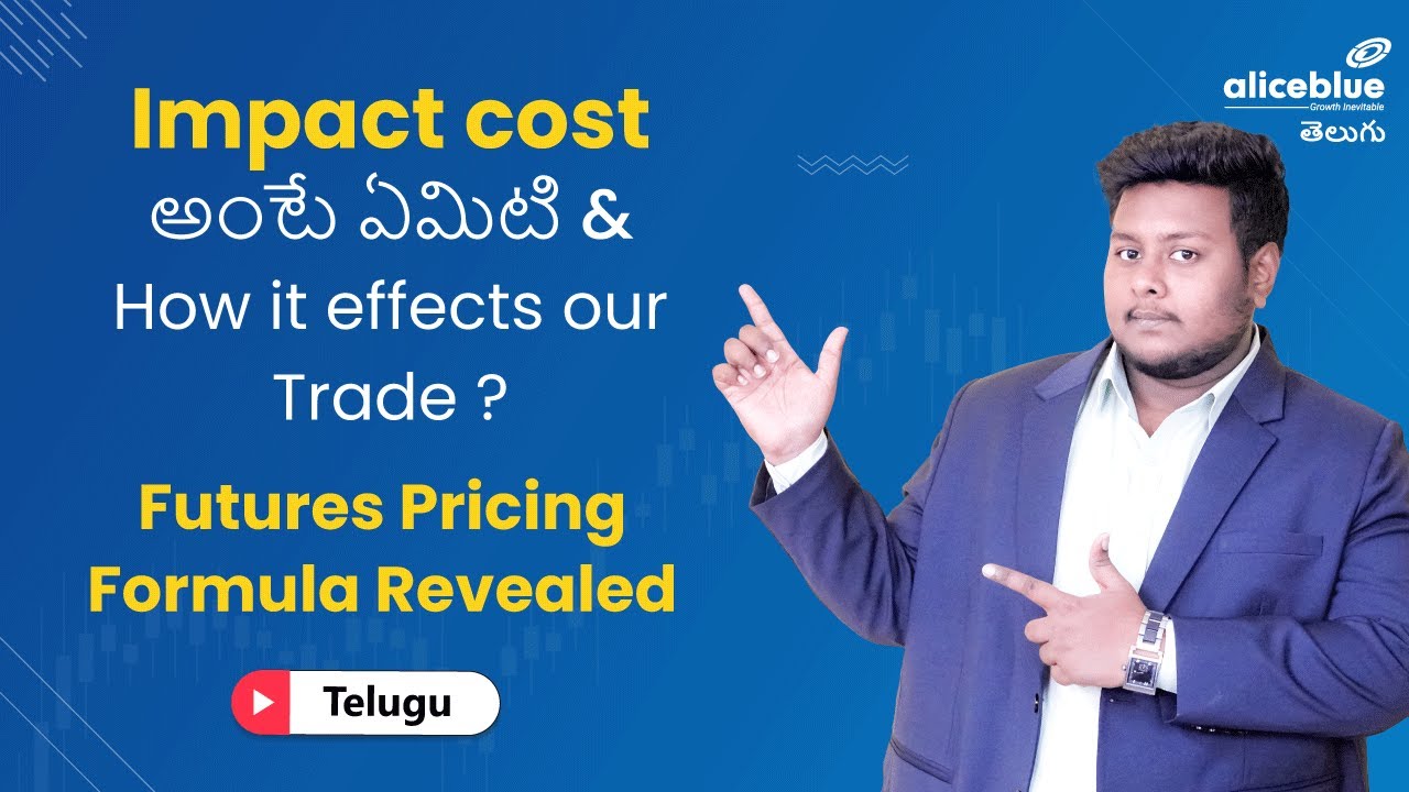 Impact Cost అంటే ఏమిటి & How it effects our Trade ? | Futures Pricing ...
