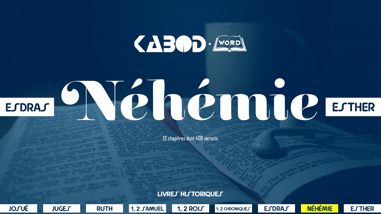 « Néhémie » - L'Ancien Testament / La Sainte Bible, audio VF Complète ...