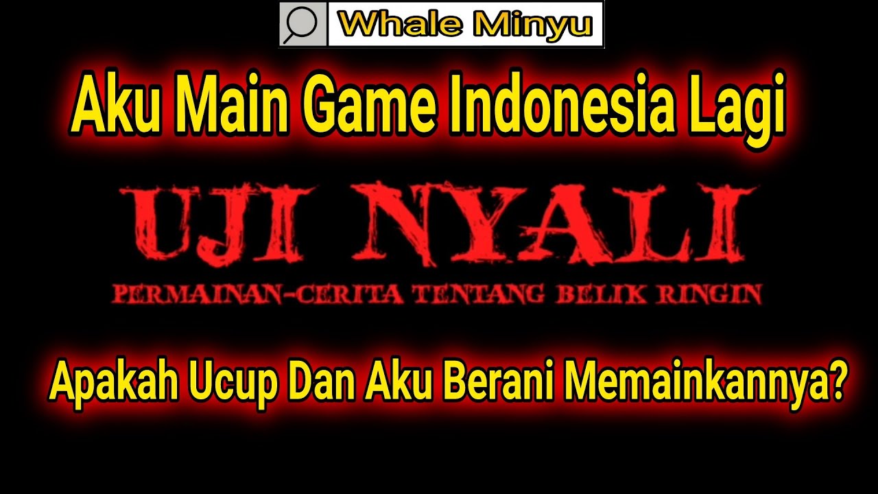 Ucup Dan Aku Uji Nyali Di Game Ini | Uji Nyali Indonesia - YouTube