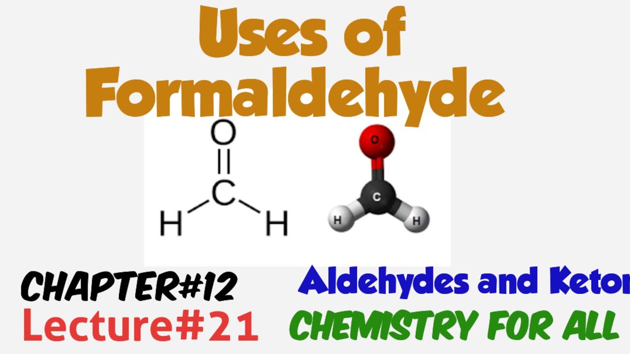 Uses of Formaldehyde|Ch#12|Aldehydes and Ketones|Lec#21 - YouTube