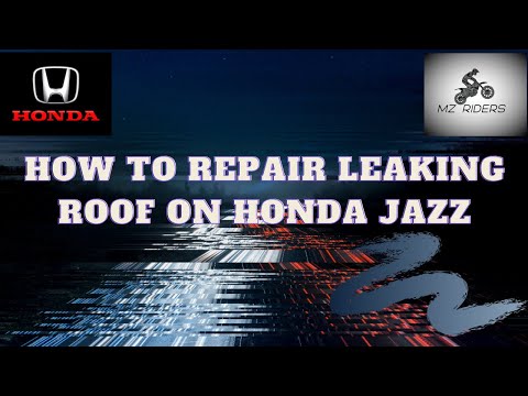 How to repair leaking roof on Honda Jazz