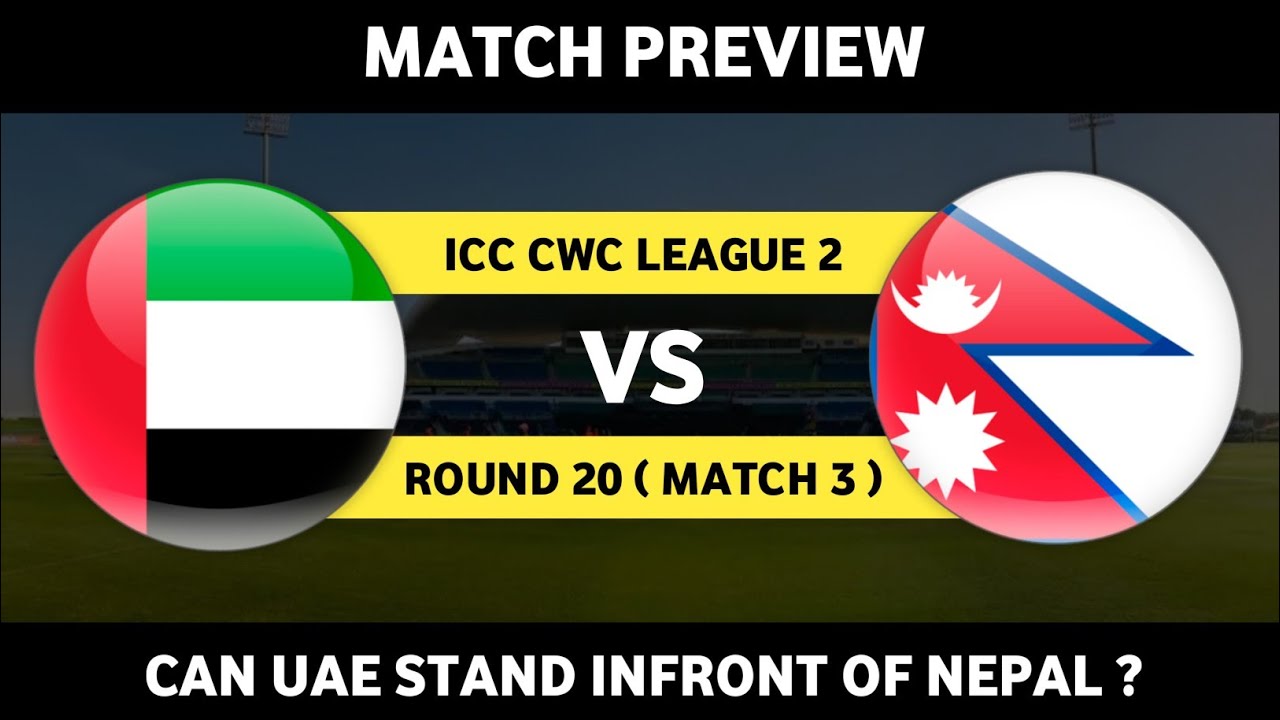 UAE vs NEP | Match Preview | ICC CWC League 2 Round 20 | Daily Cricket ...