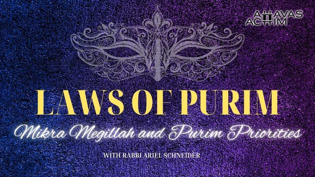 Laws of Purim: Mikra Megillah and Purim Priorities - YouTube