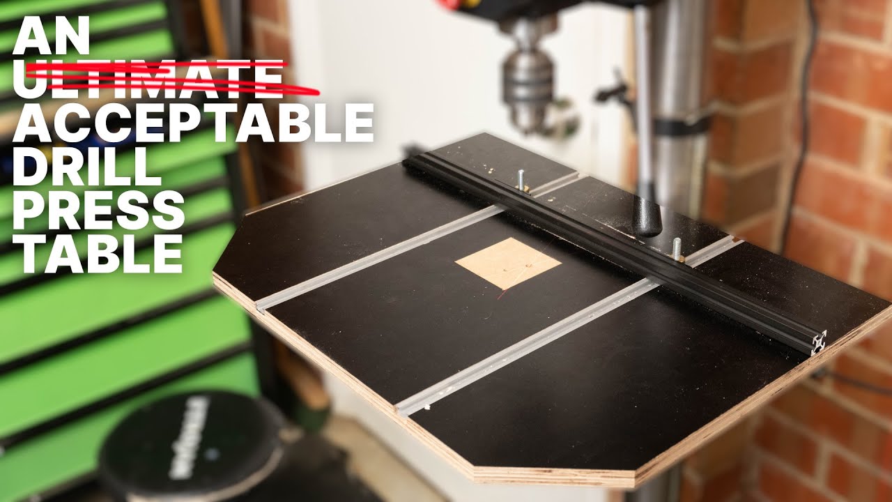 An U̶l̶t̶i̶m̶a̶t̶e̶ Acceptable Drill Press Table - YouTube