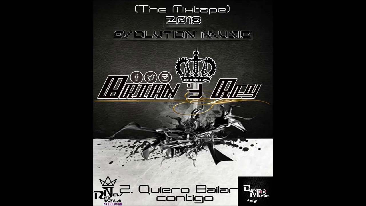 03 . Quiero Bailar Contigo - Brian&Rey (The Mixtape) Fire Music Prod ...