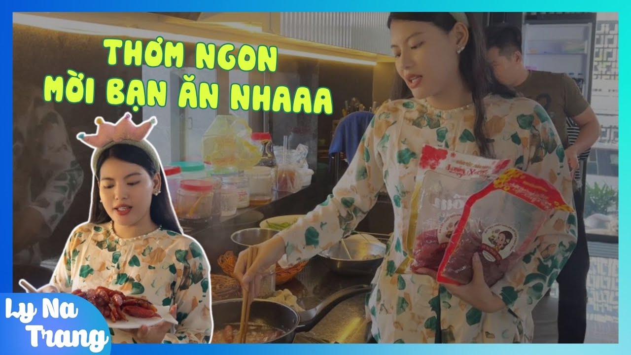 Ly Na Trang về nhà Thanh Đoàn trổ tài chiên lạp xưởng Tôm Trứng Muối ...