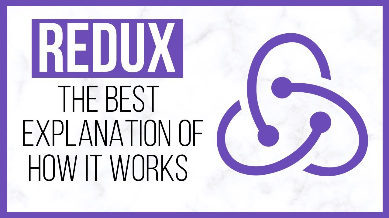 Redux The Best Explanation Of How It Works Youtube