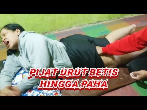PIJAT URUT BETIS HINGGA PAHA @SARAF892 #video #pijat 