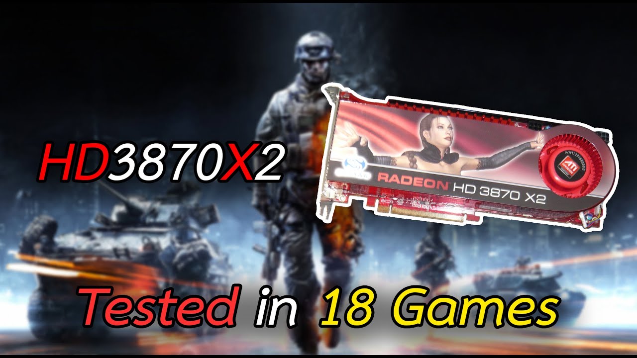 ATI Radeon HD 3870 X2 : Tested in 18 Games - YouTube