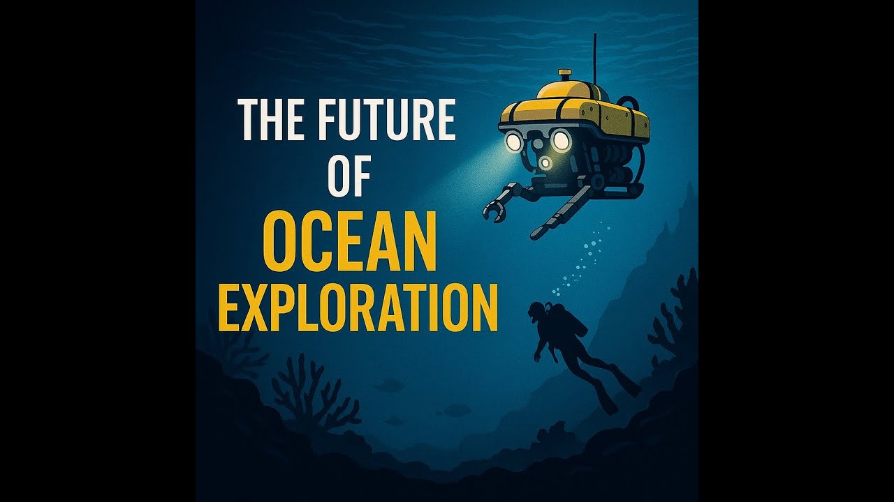 The Future of Ocean Exploration - YouTube