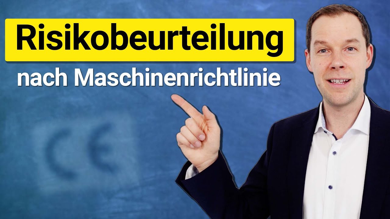 Risikobeurteilung nach Maschinenrichtlinie und EN ISO 12100 - YouTube