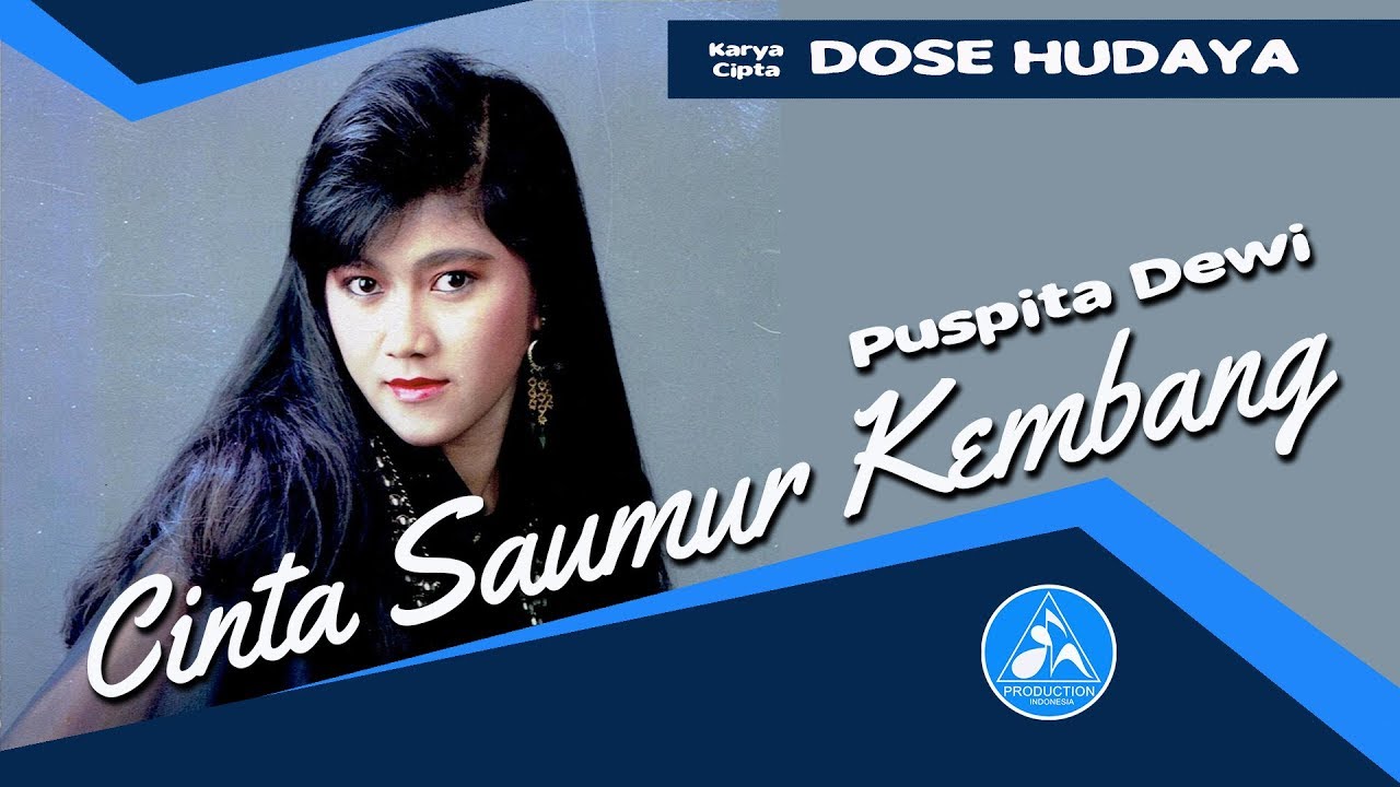 Puspita Dewi - Cinta Saumur Kembang - YouTube