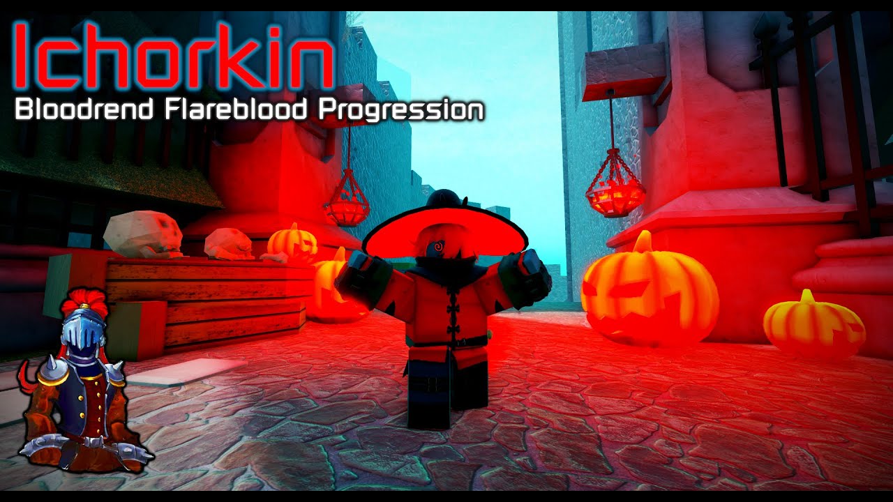 Ichorkin, Bloodrend Flareblood progression (FINAL) Kamas & Chime ...