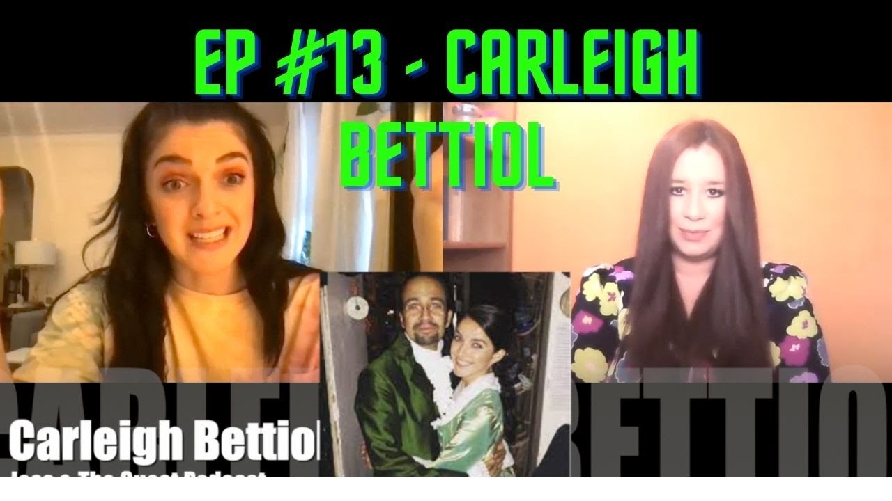 Episode #13- Carleigh Bettiol (Original Cast Member of Hamilton, The ...
