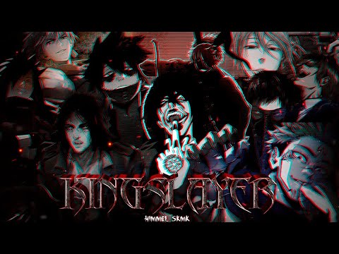 VILLAINS & ANTI HEROES 「AMV」KINGSLAYER - ANIME MIX - YouTube