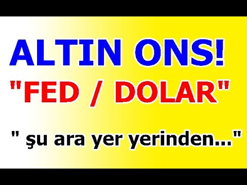 ALTIN KRİTİK ! HESAPLAR KARIŞTI ! FED TOPLANTISI DOLAR'A ETKİSİ !!!