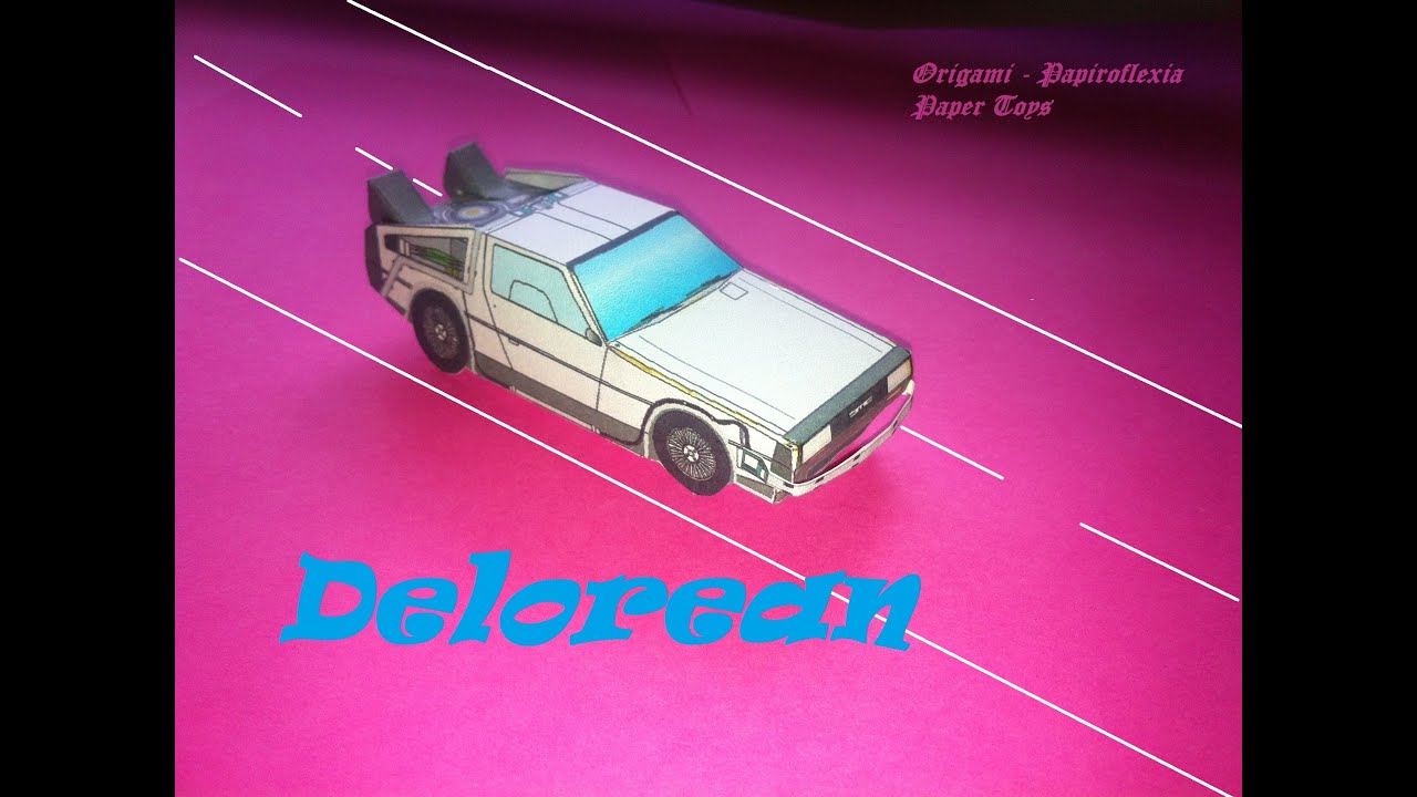 Paper Toys. Origami - Papiroflexia. Delorean 3D - YouTube
