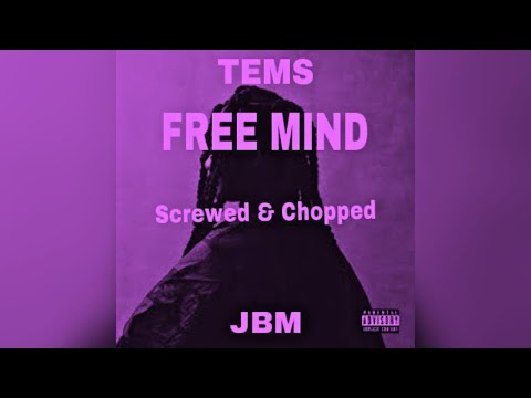 Tems - Free mind ( screwed & chopped ) - YouTube