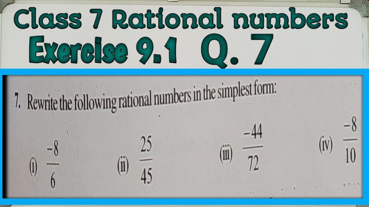 class 7 ex. 9.1 Q. 7 | rational numbers | simplest form |ncert cbse ...