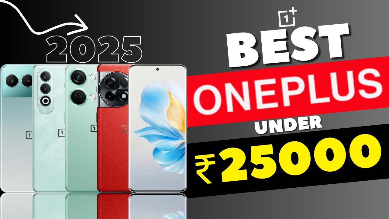 Top Oneplus Smartphone Under 25000 In India 2025 | Top Oneplus Mobile ...