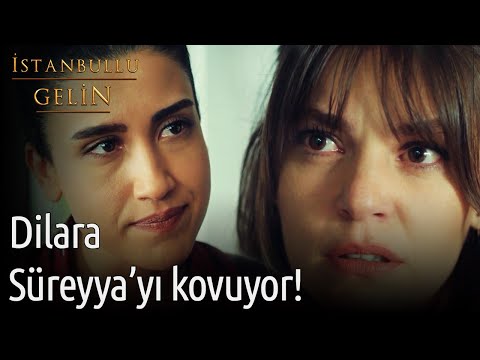Dilara Süreyya'yı Kovuyor! | İstanbullu Gelin