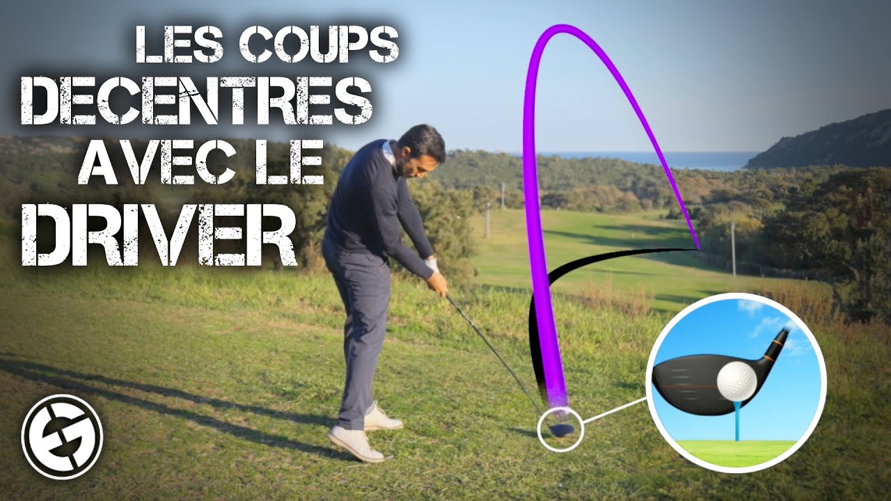 Les coups décentrés avec le Driver | Cours de Golf - Niveau Débutant | ECOLE GOLF - YouTube
