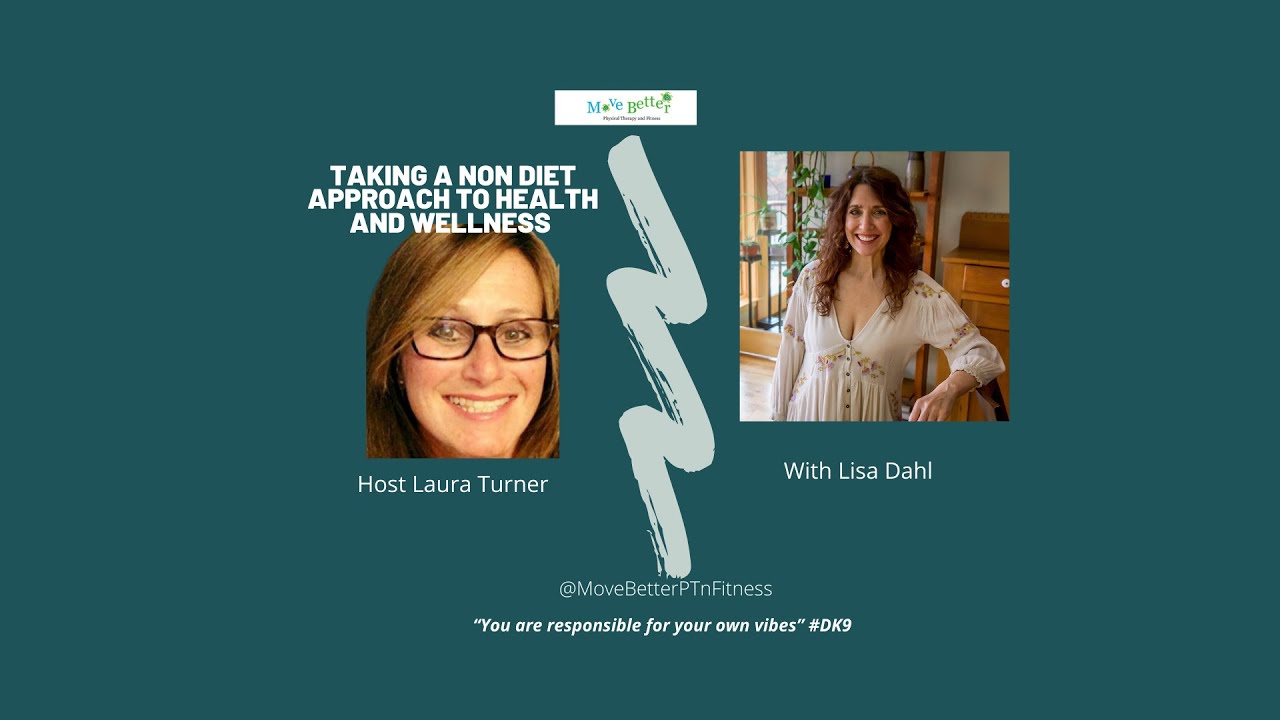 Taking a non diet approach to health and wellness with Lisa Dahl - YouTube